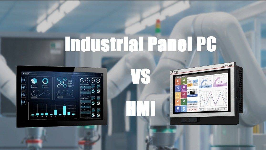 Panel PC vs. Touch Screen HMI in Industrial Automation